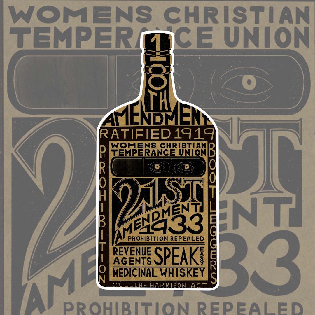 Prohibition History Vinyl Sticker – 18th & 21st Amendment, Whiskey, and ...