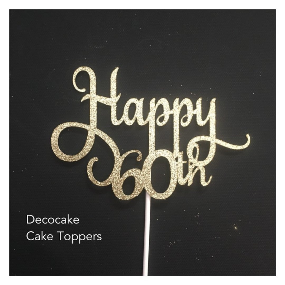 Happy 60th Birthday Cake Topper - Etsy Australia