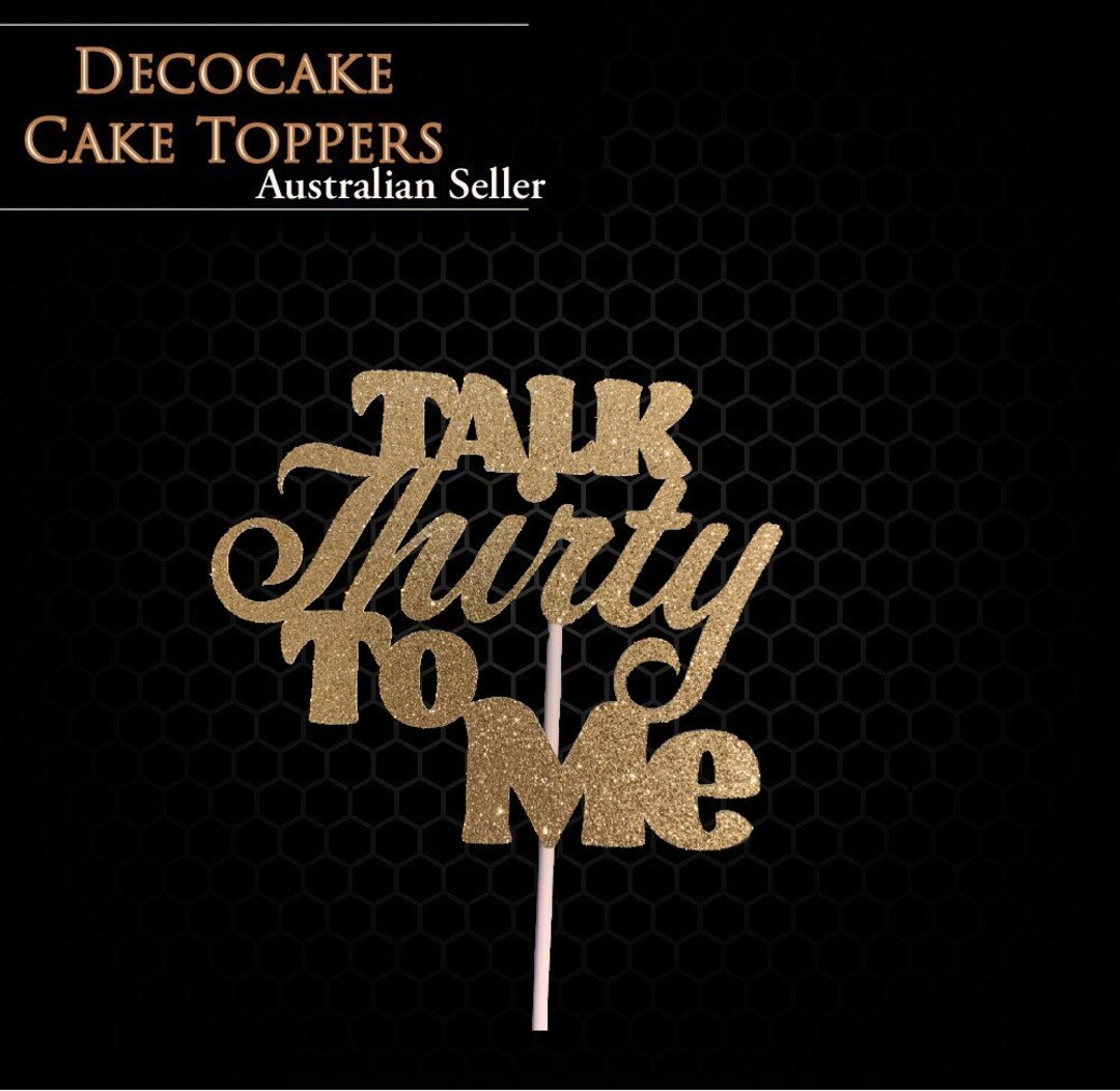 Happy 30th Talk 30 to ME Birthday Cake Topper - Etsy