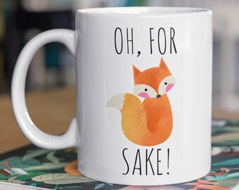 For Fox Sake Funny Coffee Mug - Etsy