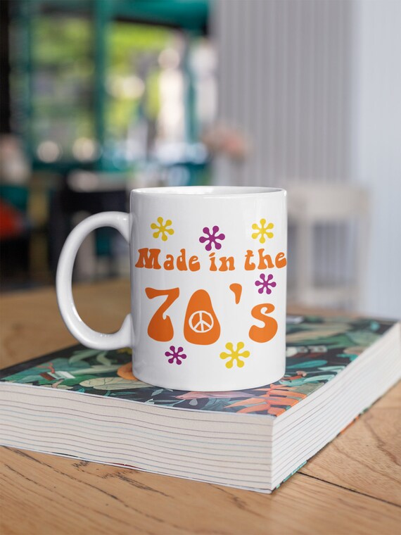 Born in the 70's Mug 1970's Mug Made in the | Etsy