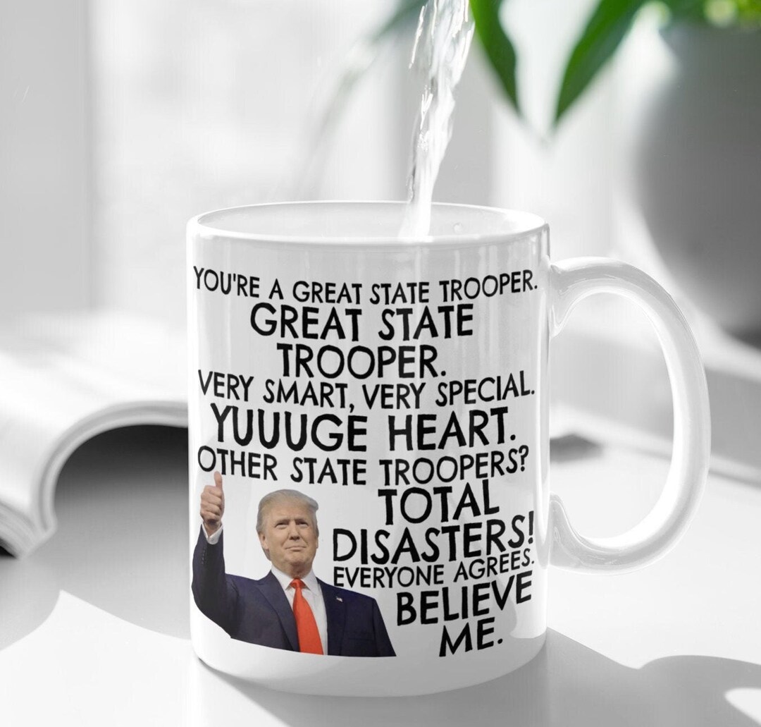 State Trooper Coffee Mug State Trooper Mug State Trooper T Trump