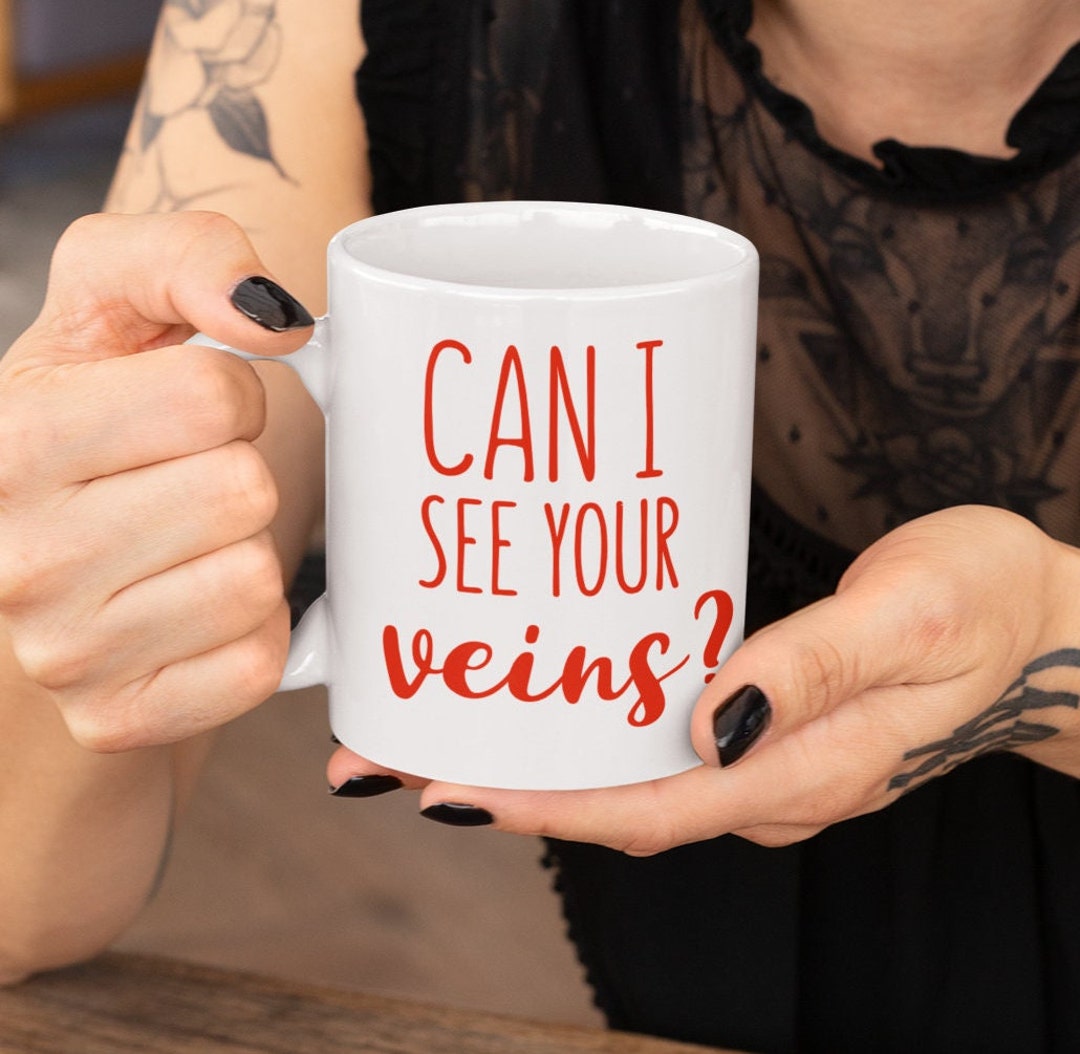 Can I See Your Veins, Phlebotomy Coffee Cup, Funny Phlebotomy Mug ...