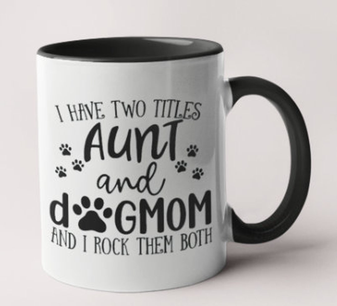 Gift for Sister's Birthday, Pink Dog Mom and Aunt Coffee Mug, Tea Mug ...