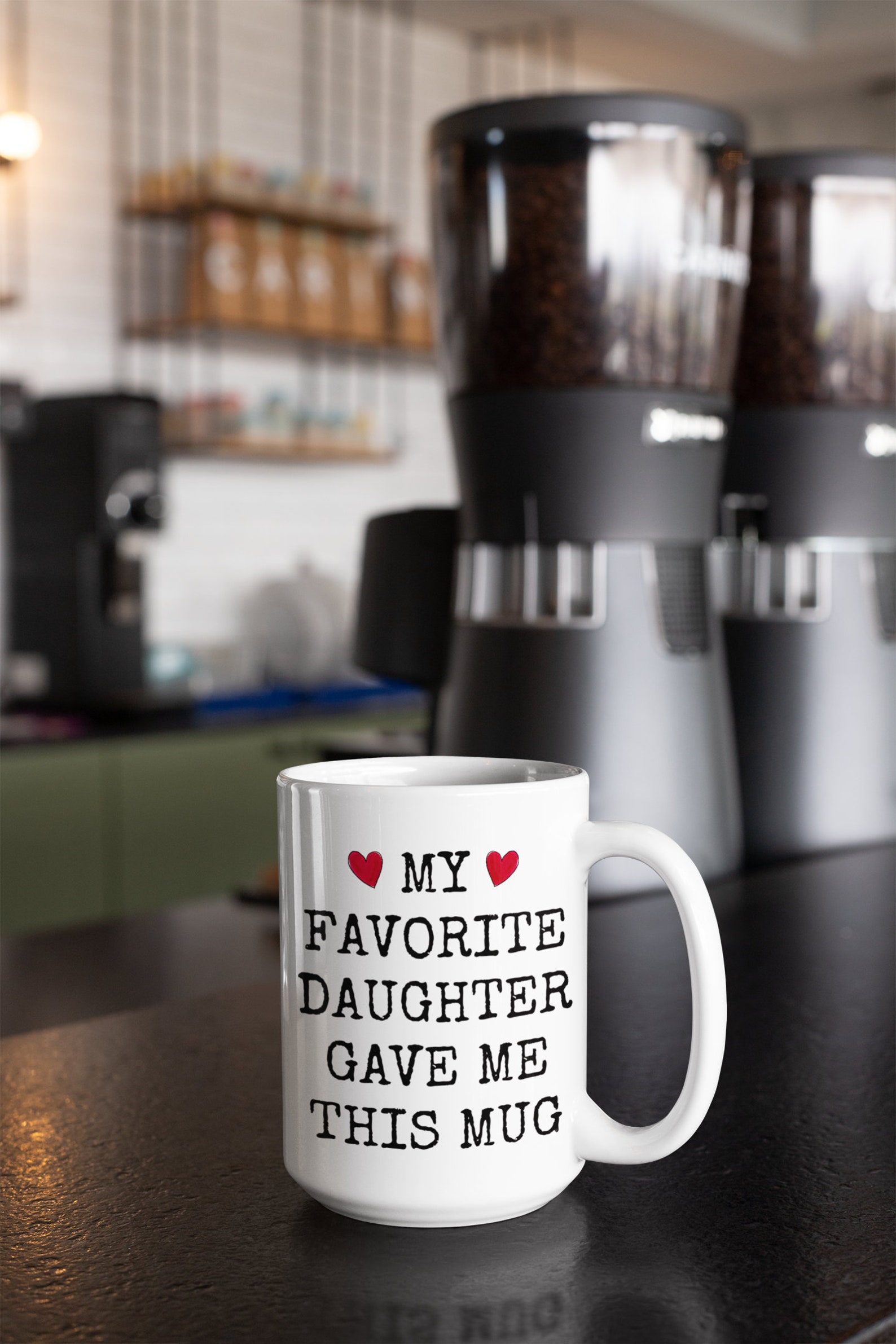 My Favorite Daughter Gave Me This Mug Mom Mugs Mug for Mom | Etsy