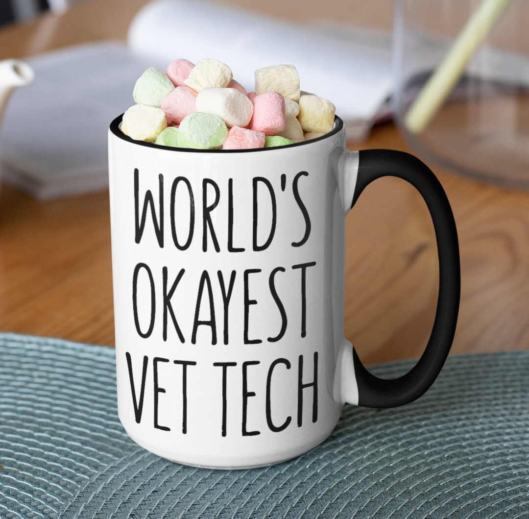Funny Vet Tech Coffee Mug, World's Best Vet Tech, World's Okayest Vet ...