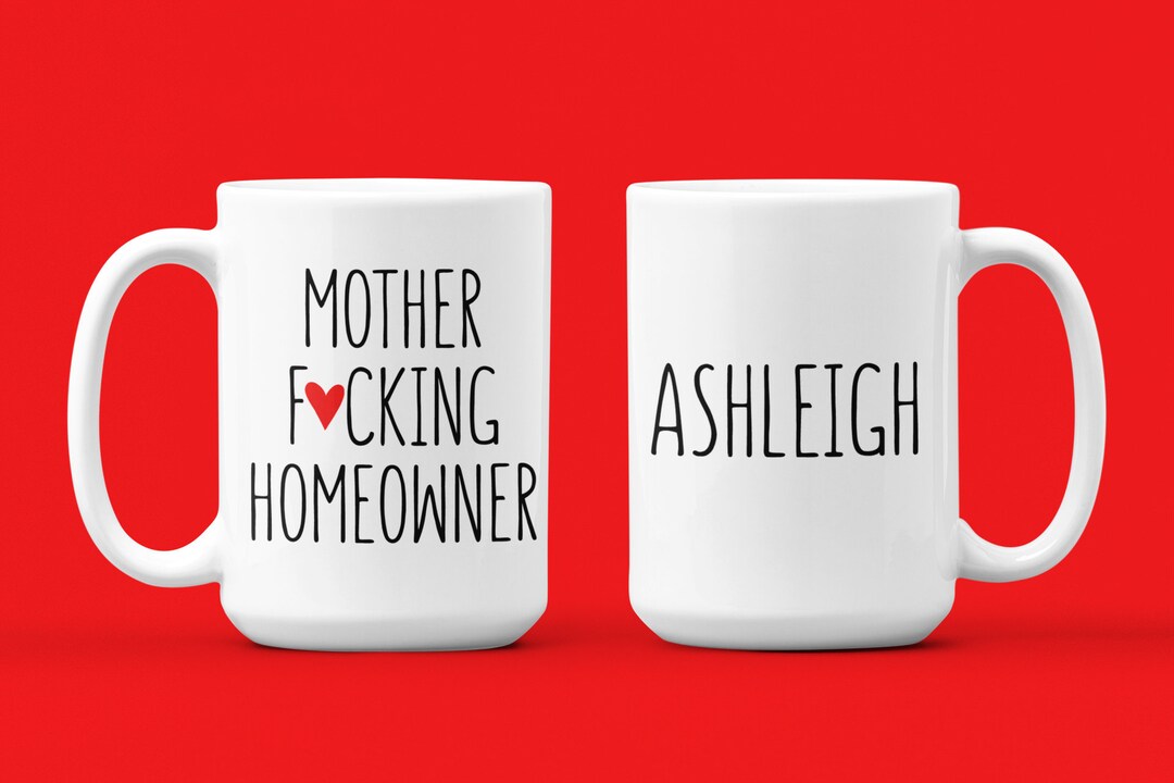 Personalized Name Homeowner 2025 Coffee Mug, Mother F*cking Homeowner ...