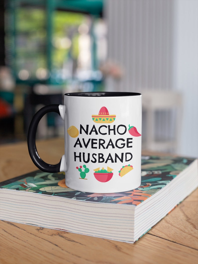 Nacho Average Husband Fathers Day Gift From Wife Husband | Etsy