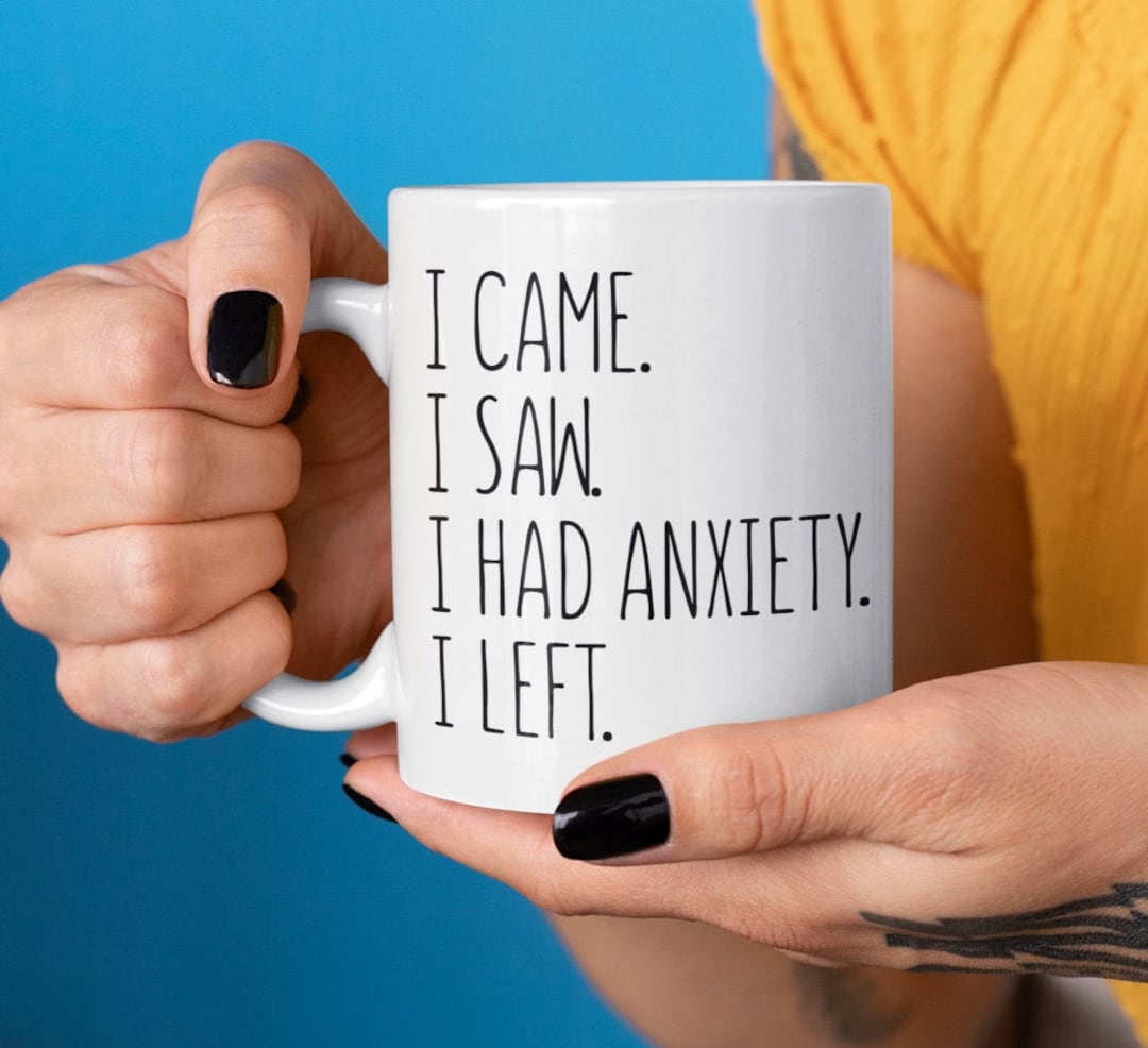 Anxiety Gift, Anxiety Mug, Introvert, Mugs With Quotes, Funny Mugs for ...