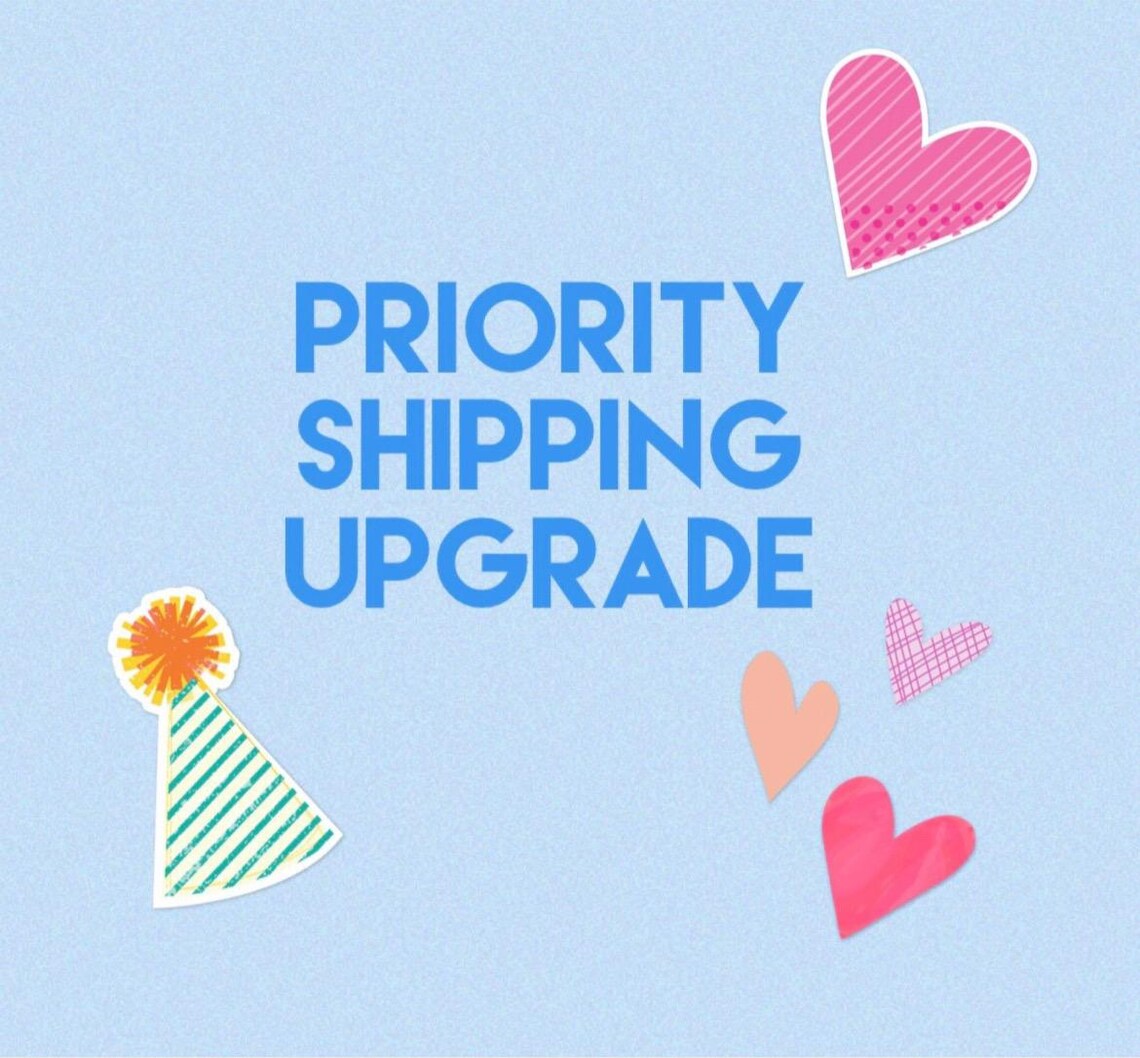 PRIORITY SHIPPING UPGRADE - Etsy
