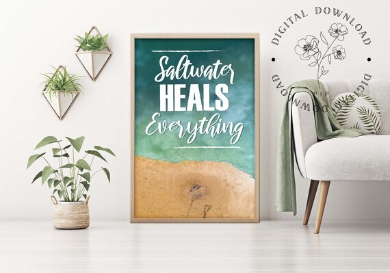 Saltwater Heals Everything Printable Beach House Sign | Etsy