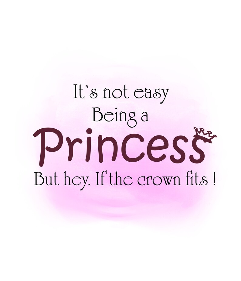 Being a Princess Svg, Princess Quote Printable Art, Princess Heat ...