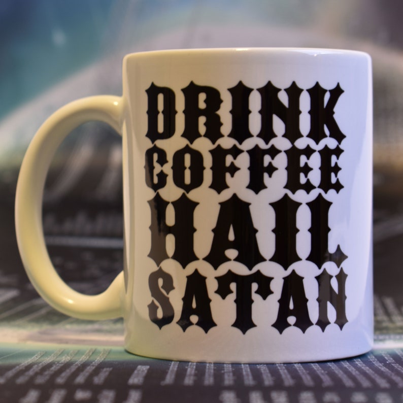 Drink Coffee - Hail Satan - Lucifero - BAPHOMET - 666 Devil Halloween ...