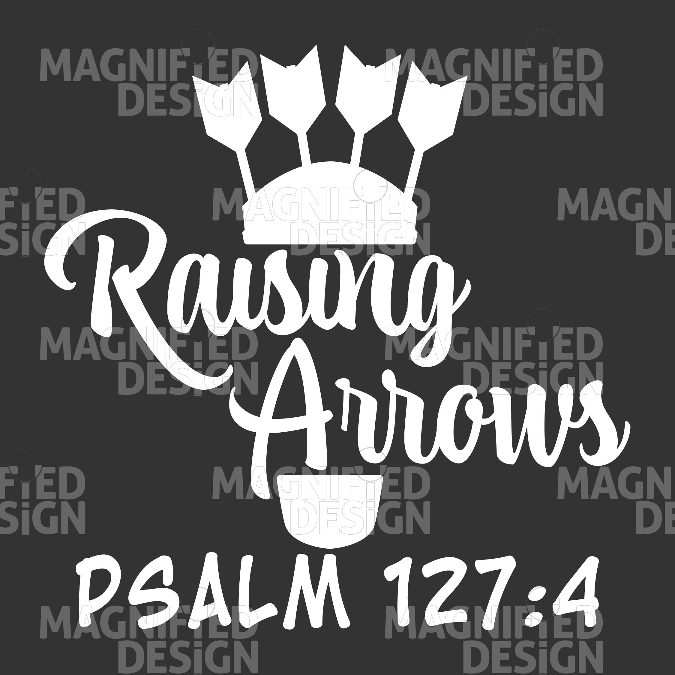 SVG - Raising Arrows Vinyl Decal Psalm 127:4 – Rustic Christian Home ...