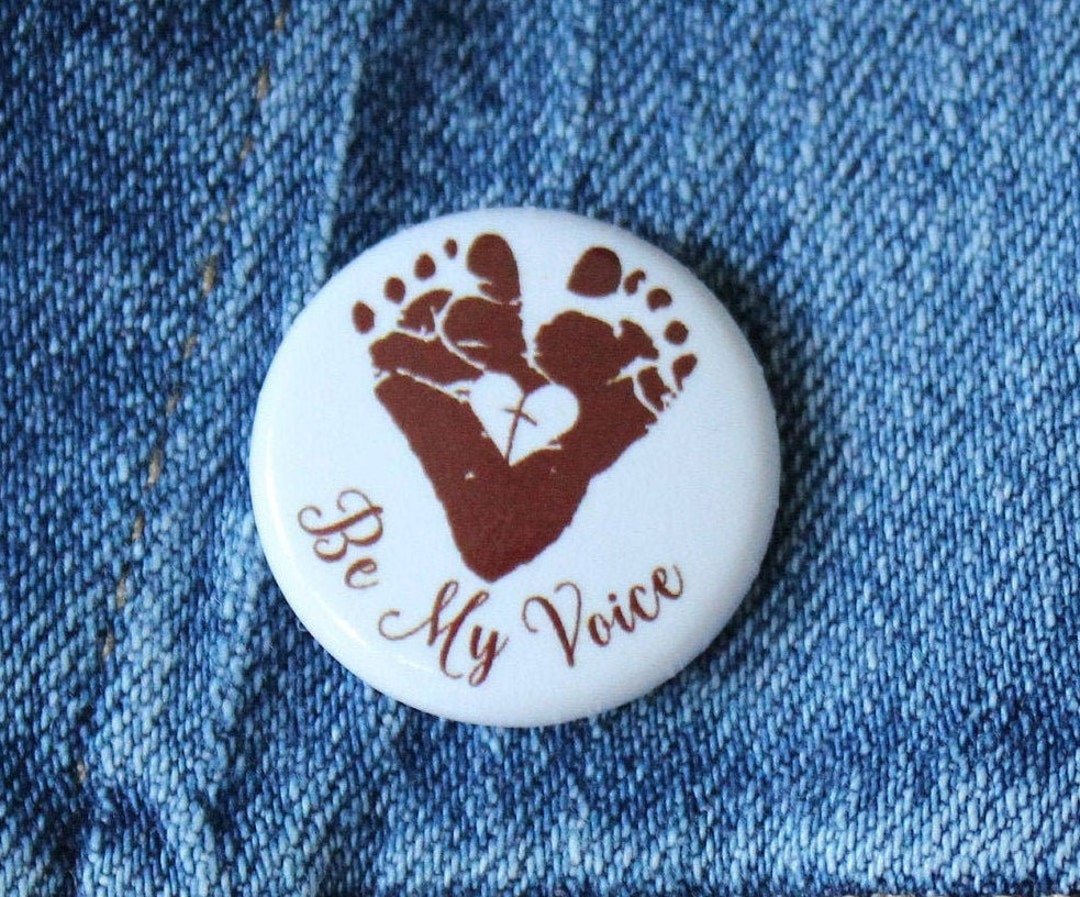 Be My Voice Pin, Pro-life Button, Prolife Button, Be My Voice, Speak ...