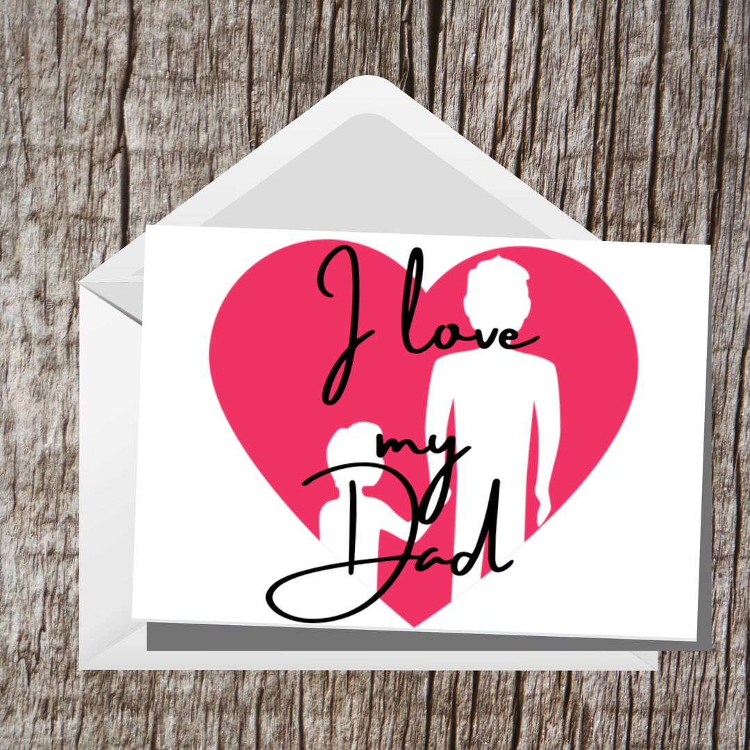 Printable I Love My Dad Father's Day 5x7 Card - Etsy