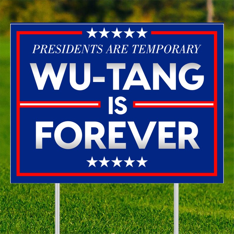 WU-TANG is FOREVER Presidents Are Temporary Political Yard - Etsy