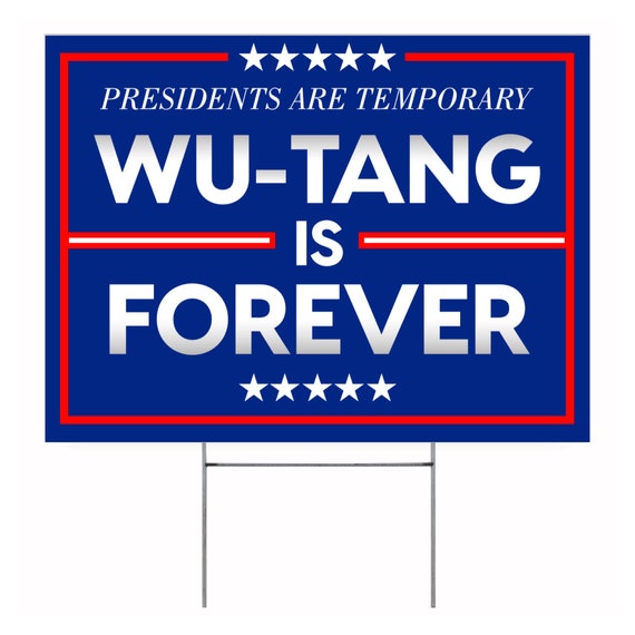 WU-TANG is FOREVER Presidents Are Temporary Political Yard - Etsy UK