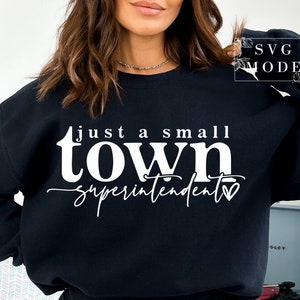Small Town Superintendent SVG PNG, Superintendent Shirt Svg ...
