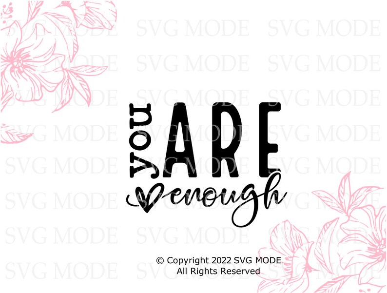 You Are Enough SVG PNG PDF Inspirational Svg Positive Quote - Etsy
