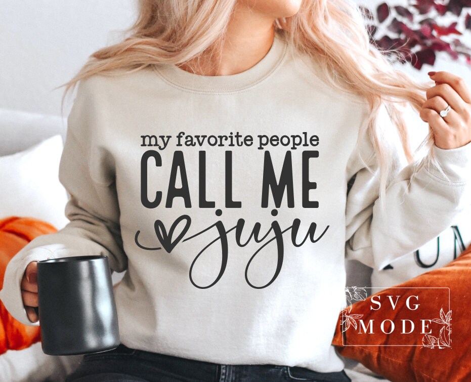 My Favorite People Call Me Juju SVG PNG, Juju Svg, Grandma Svg, Nana ...