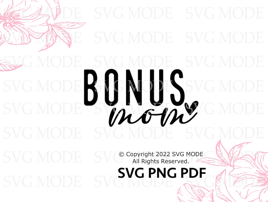 Bonus Mom SVG PNG PDF Mom Svg Bonus Mama Svg Stepmom Svg - Etsy