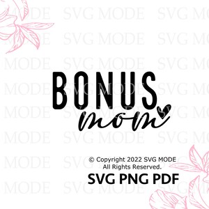 Bonus Mom SVG PNG PDF, Mom Svg, Bonus Mama Svg, Stepmom Svg, Motherhood ...