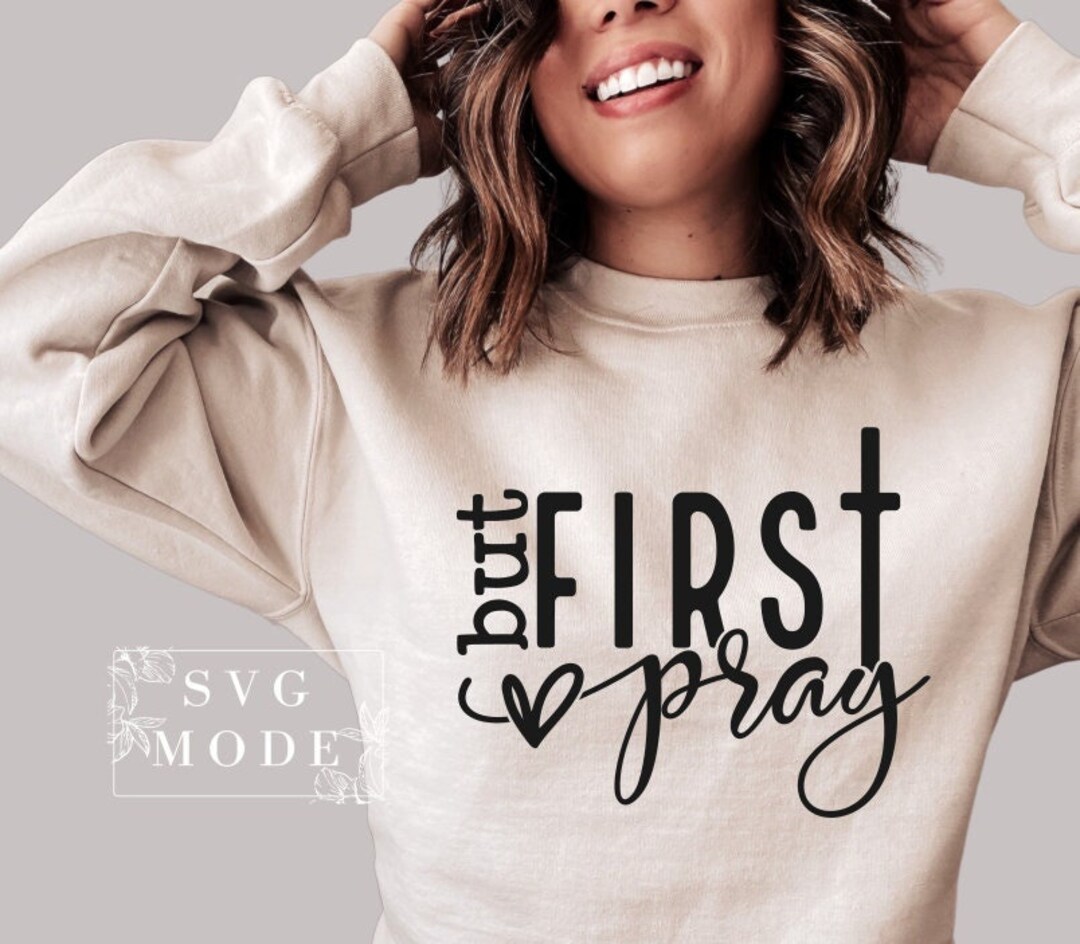 But First Pray Svg but First Jesus Svg Religious Svg Faith - Etsy