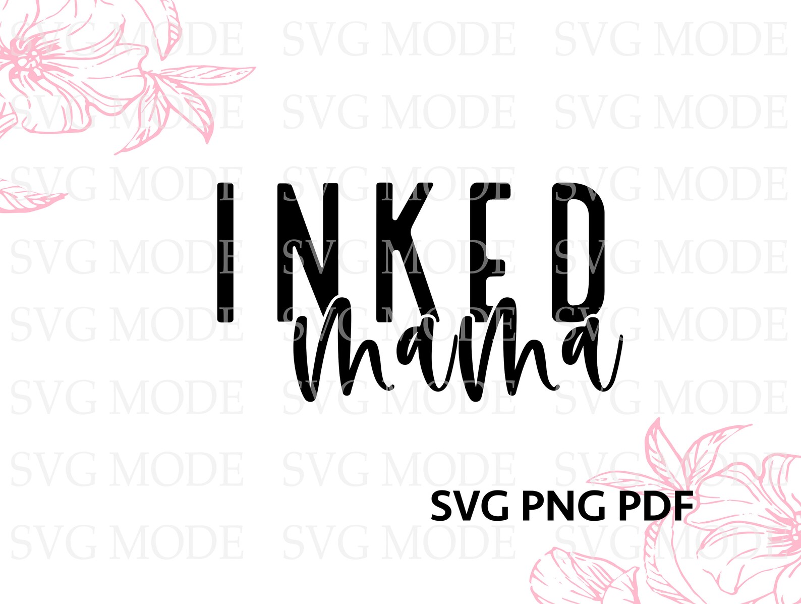 Inked Mama SVG PNG PDF Tattoo Svg Funny Mom Svg - Etsy