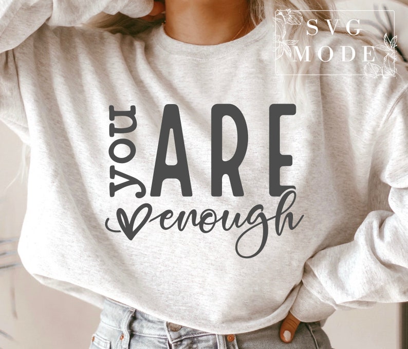 You Are Enough SVG PNG PDF Inspirational Svg Positive Quote - Etsy
