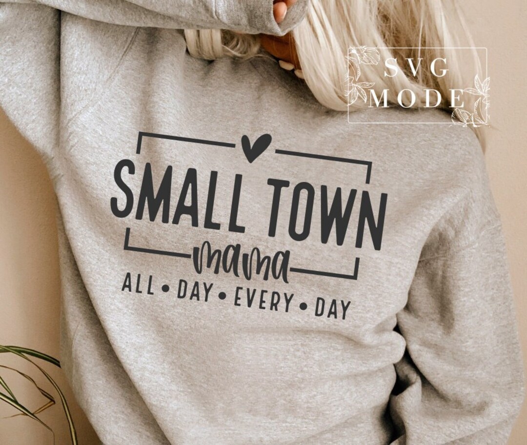 Small Town Mama SVG PNG PDF, Mom Life Svg, Mom Mode Svg, Mom Vibes Svg ...