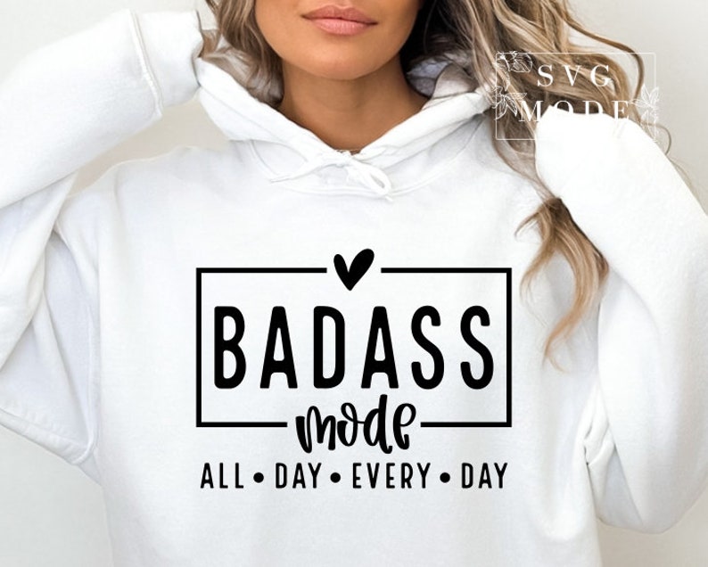 Badass Mode All Day Every Day SVG PNG Badass Mama Svg Badass - Etsy