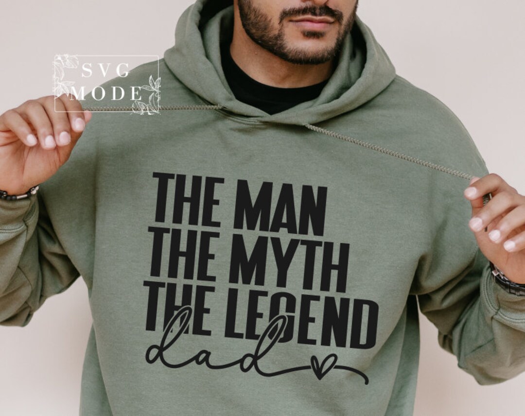 The Man the Myth the Legend SVG PNG PDF, Dad Svg, Father Svg, Father’s ...