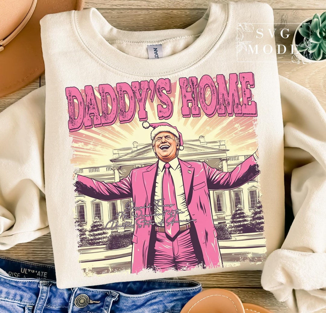 Daddy's Home White House Trump 2024 PNG, Trump I'll Be Home for ...