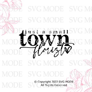 Small Town Florist SVG PNG, Florist Svg, Florist Png, Flower Dealer Svg ...