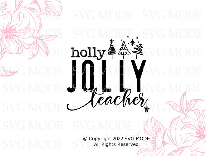 Holly Jolly Teacher Svg Merry Teacher Svg Teacher Svg - Etsy