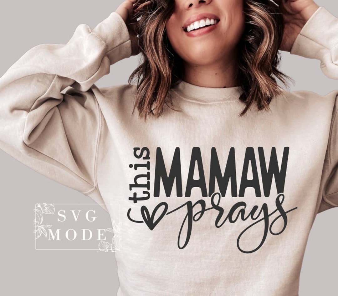 This Mamaw Prays SVG PNG, Mamaw Life Svg, Best Mamaw Ever Svg, Mamaw ...