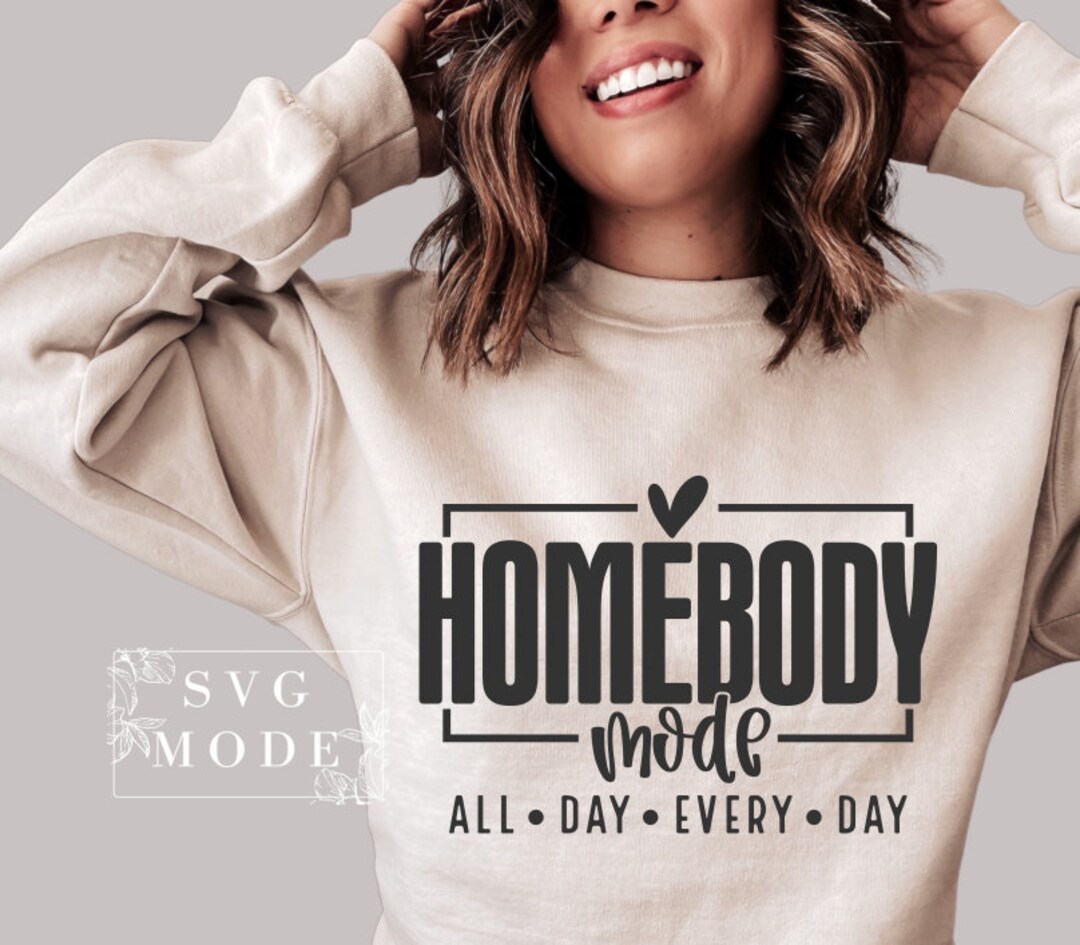 Homebody Mode SVG PNG, Homebody Svg, Nope Not Today Svg, Mom Life Svg ...