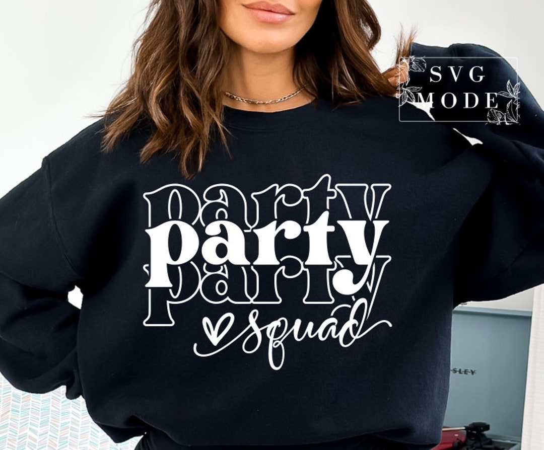 Party Squad SVG, Birthday Mode Svg, Birthday Squad Svg, Birthday Shirt ...