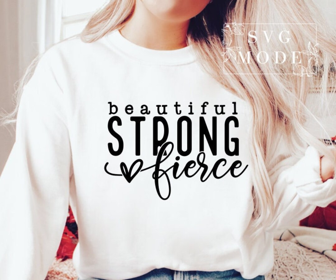 Beautiful Strong Fierce Svg, Stronger Than the Storm Svg, Created With ...