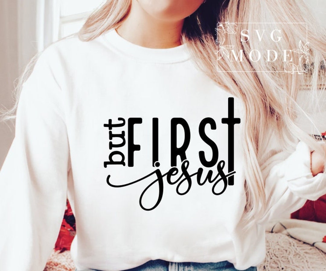 But First Jesus SVG PNG PDF Christian Svg Religious Svg - Etsy