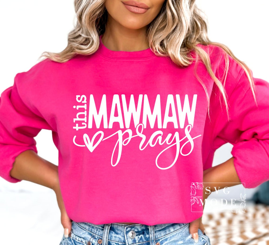 This Mawmaw Prays SVG PNG, Mawmaw Life Svg, Best Mawmaw Ever Svg ...
