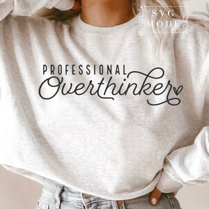 Professional Overthinker SVG PNG PDF, Anxiety Svg, Mental Health Svg ...