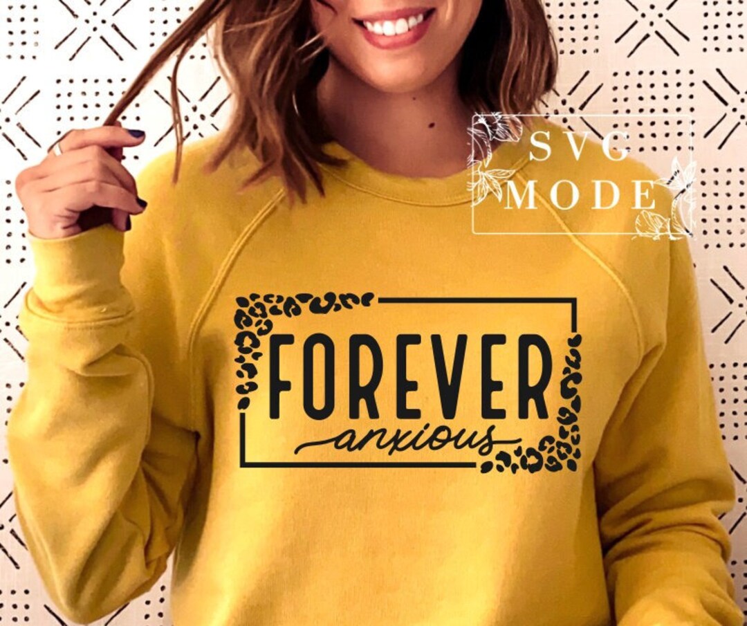 Forever Anxious SVG PNG, Mental Health Svg, Anxiety Svg, Always Anxious ...