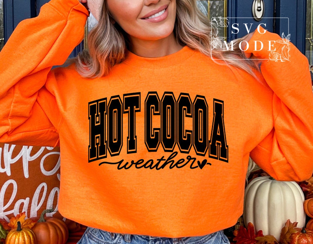 Hot Cocoa Weather SVG PNG, Cozy Season Svg, Sweater Weather Svg, Get ...