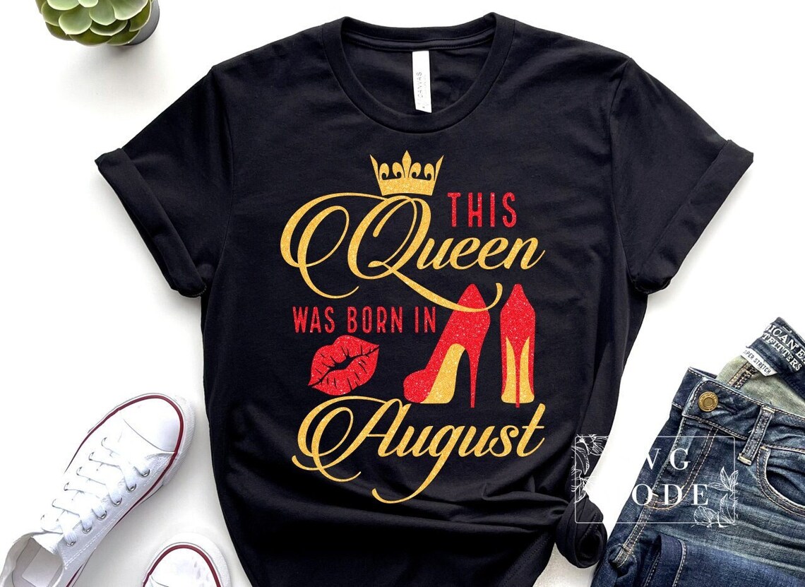 This Queen Was Born in August SVG PNG PDF, Birthday Queen Svg, August ...