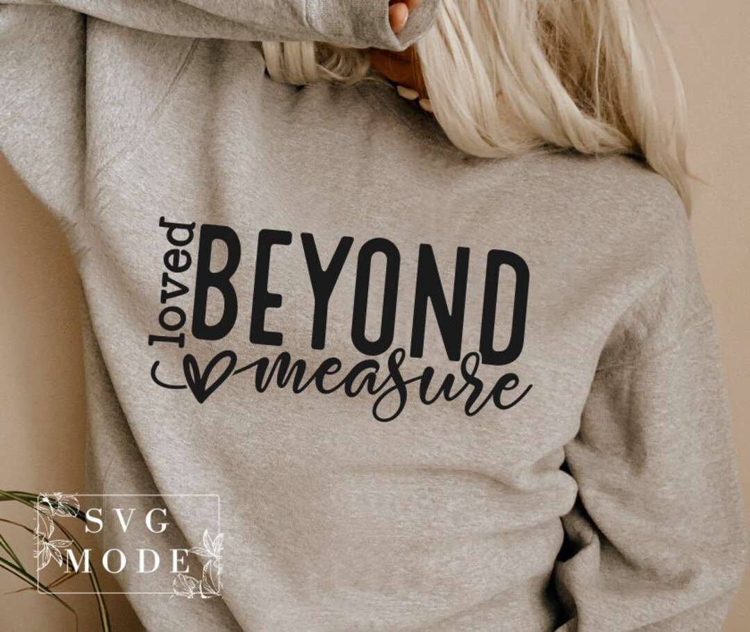 Loved Beyond Measure SVG PNG, Christian Svg, Self Love Svg, Easter Svg ...