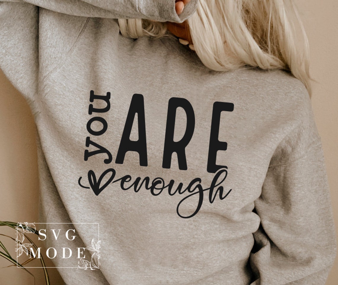 You Are Enough SVG PNG PDF Inspirational Svg Positive Quote - Etsy