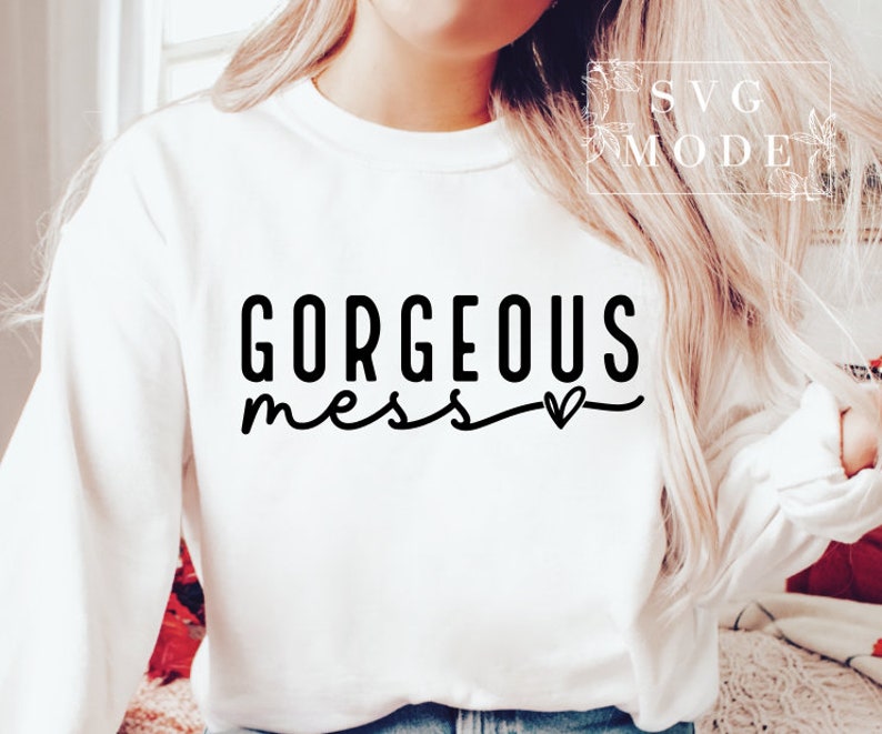 Gorgeous Mess SVG PNG Self Love Svg You Are Enough Svg - Etsy