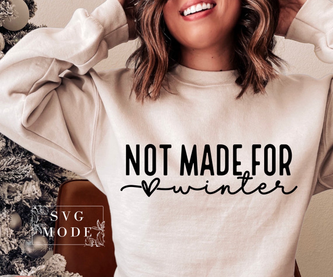 Not Made for Winter SVG PNG Sweater Weather Svg Stay Cozy - Etsy